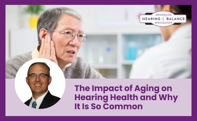 The Impact of Aging on Hearing Health and Why It’s So Common - Advanced ...